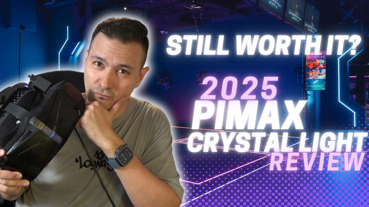 Pimax Crystal Light Review (2025) - Still Good Enough? - MRTV - Mixed Reality TV